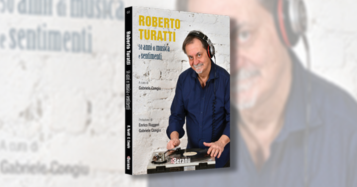 Libri: "Roberto Turatti 50 anni di musica e sentimenti" (Edizioni ...